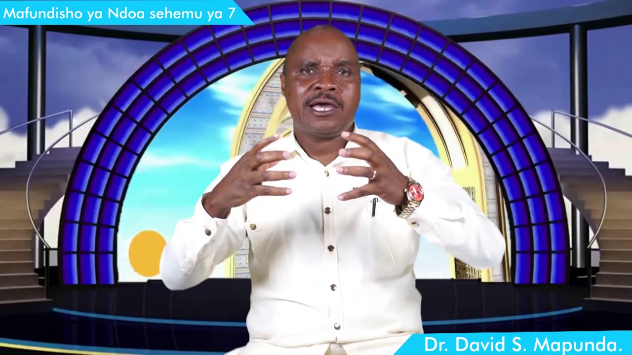 Mafundisho ya Ndoa Sehemu ya 7 Kutoka kwa Dr David S. Mapunda - YouTube