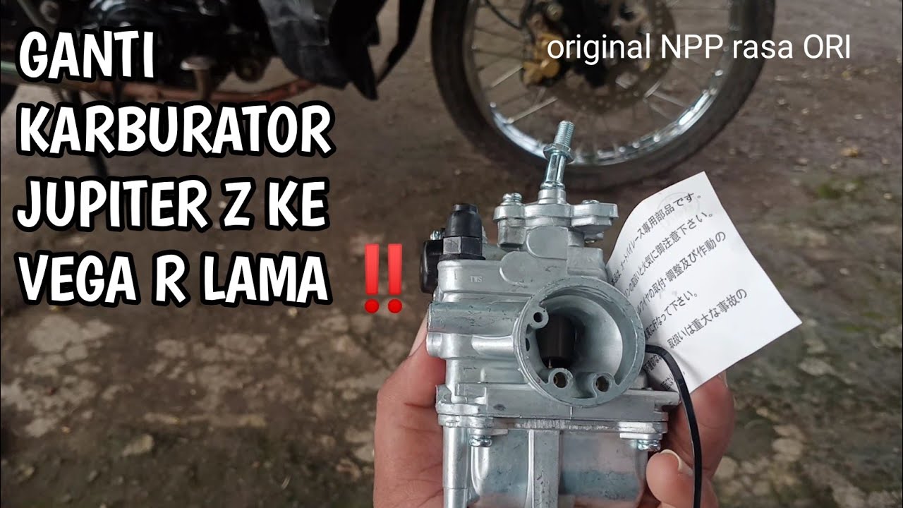 PASANG KARBURATOR JUPITER Z NPP RASA ORIGINAL DI VEGA R LAMA TARIKAN ...