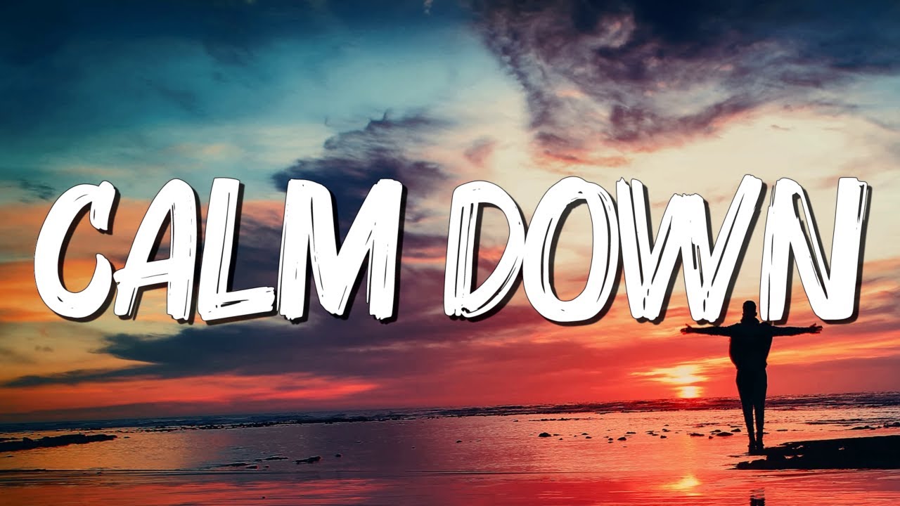 Calm Down - Rema (Lyrics) || Sia , The Chainsmokers... (MixLyrics ...