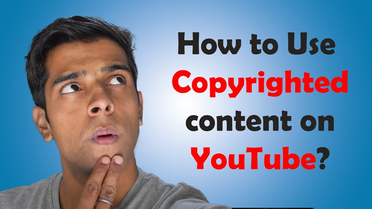 How To Legally Use Copyrighted content on Youtube? - YouTube