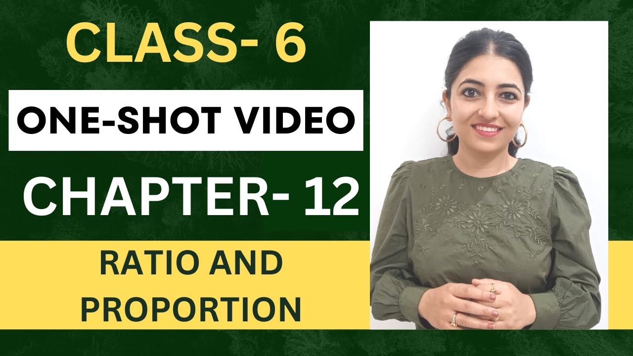 Chapter 12 - Ratio and Proportions || Class 6 || One shot video - YouTube