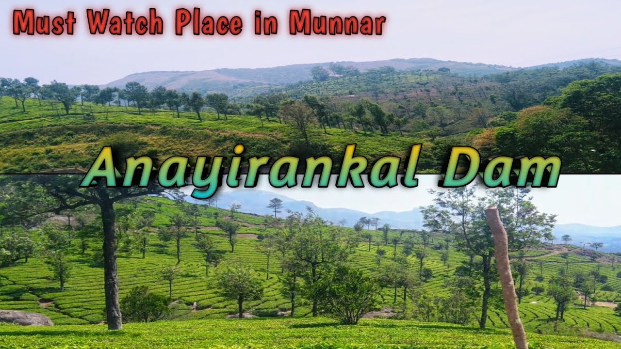 Anayirankal Dam Munnar|| Idukki ||Panniyar Hydroelectric Project - YouTube