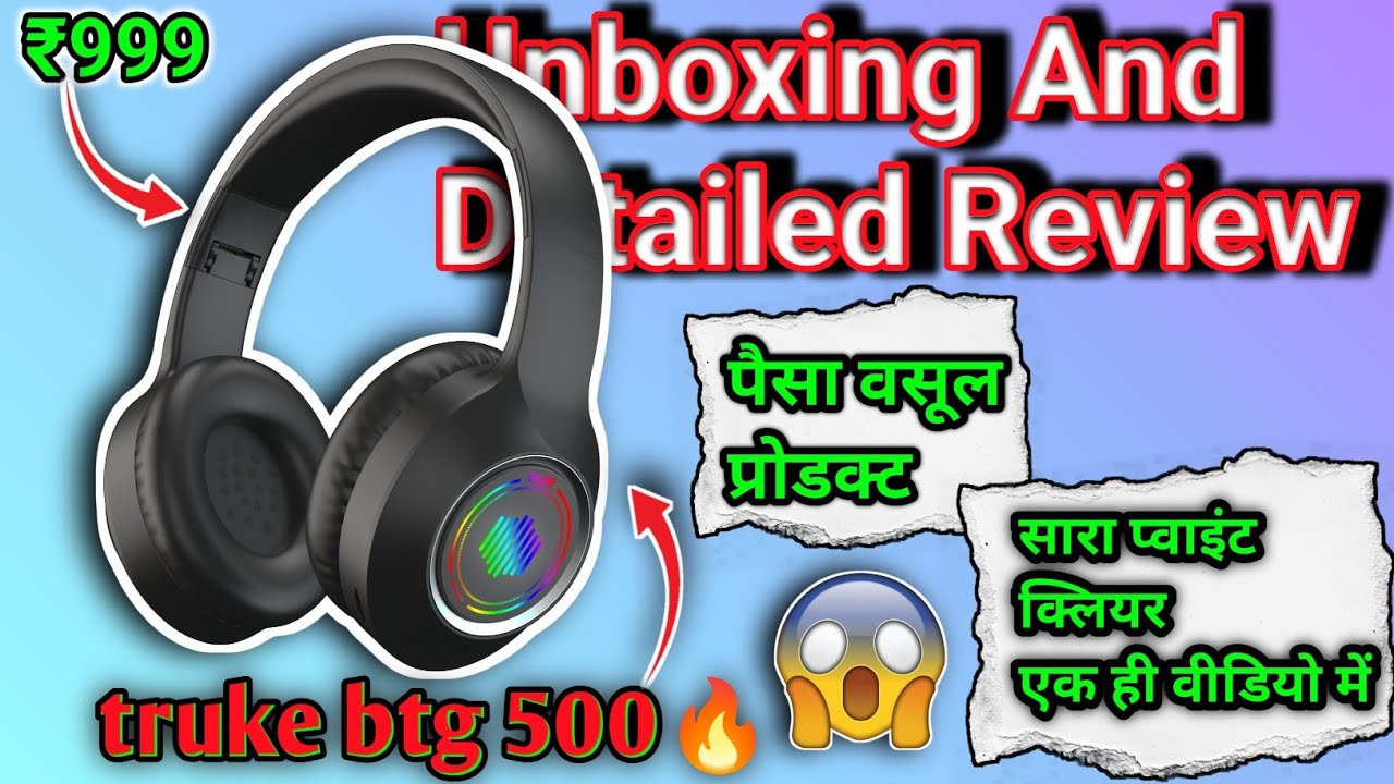 Truke BTG 500⚡| Truke BTG 500 Unboxing & Detailed Review | Best Headphone Under 1000🔥 - YouTube