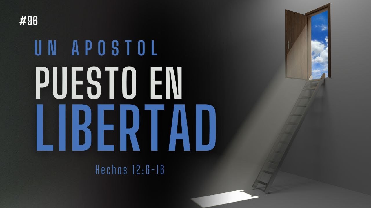 Un Apóstol Puesto En Libertad | Hechos 12:10 | #96 - YouTube