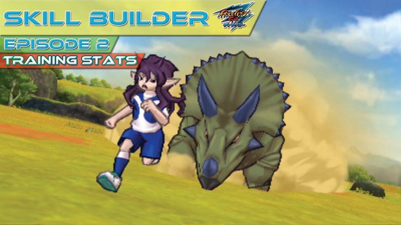 Inazuma Eleven Go 3 Galaxy Skill Builder Episode 2: Training Stats ...