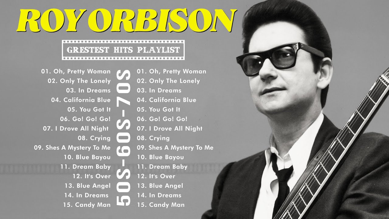Roy Orbison Greatest Hits Full Album - Best Old Songs Of Roy Orbison ...