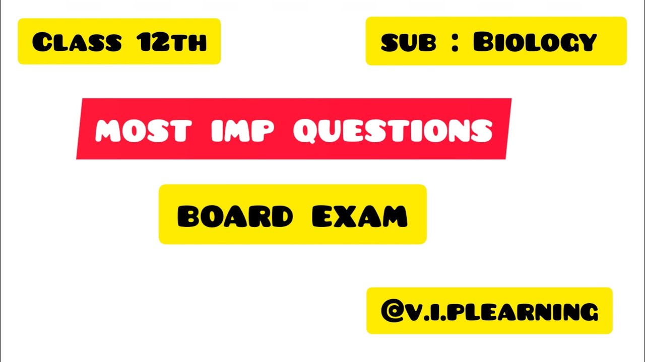 class 12th Biology Imp questions Biology - YouTube