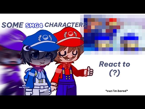[Remake!] SMG4 crews react to (?) | Read desc