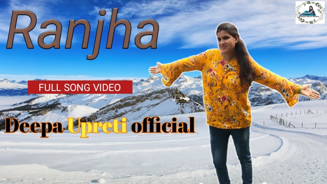 Ranjha Hindi New Song | | Cover by Deepa Upreti Official || - YouTube