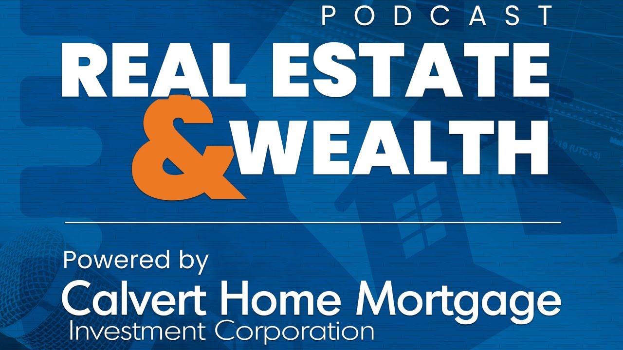 E01: Introduction to Real Estate & Wealth powered by Calvert Home ...