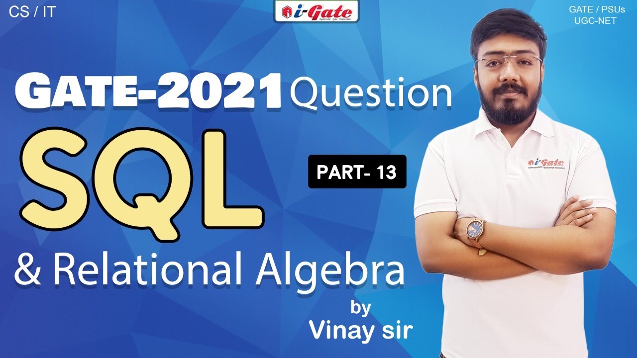 GATE 2022 | Basic Of SQL Query | PART 13 | DBMS | Vinay Sir | iGate Bhilai - YouTube