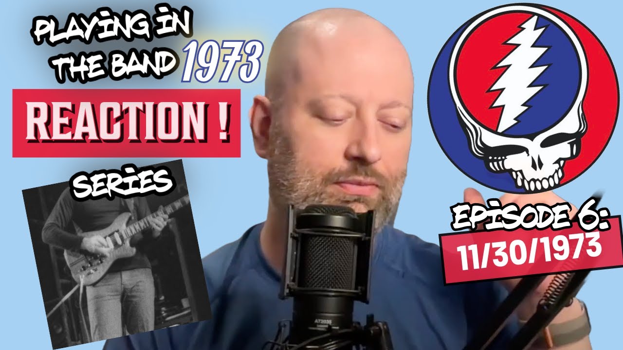 The Grateful Dead - PLAYING IN THE BAND 1973 Reaction Series, Ep. 6 ...