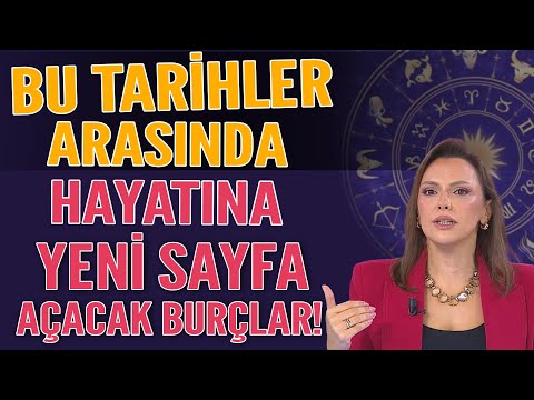 GERÇEKLER ORTAYA ÇIKACAK BU TARİHLER ARASINDA HAYATINA YENİ SAYFA AÇACAK BURÇLAR!
