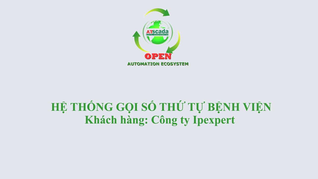 HỆ THỐNG GỌI SỐ THỨ TỰ TẠI BỆNH VIỆN (CÔNG TY IPEXPERT) - YouTube