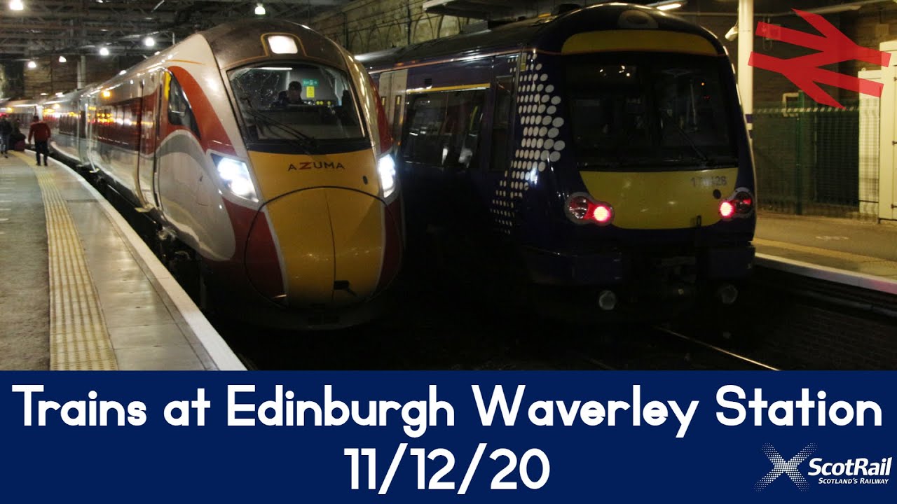 Trains at Edinburgh Waverley Station (11/12/20) - YouTube