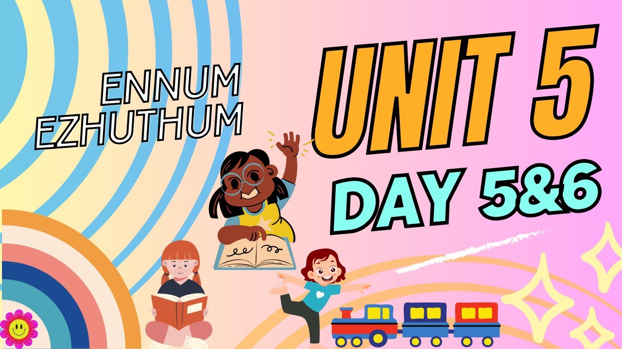 Unit 5 | Day 5 & 6 | Ennum Ezhuthum | Class 1 2 3 @PINJUKARANGAL #dayplan #day5&6 #unit5 - YouTube