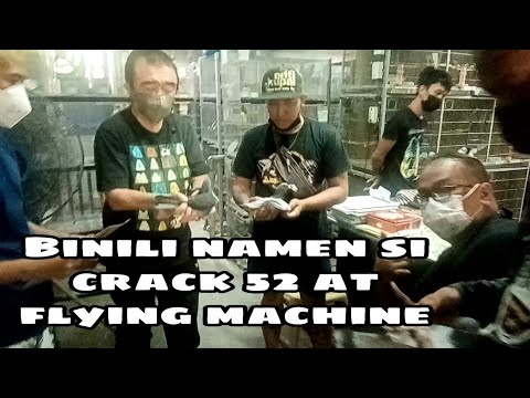 BINILI NAMEN SI CRACK 52 AT FLYING MACHINE - YouTube