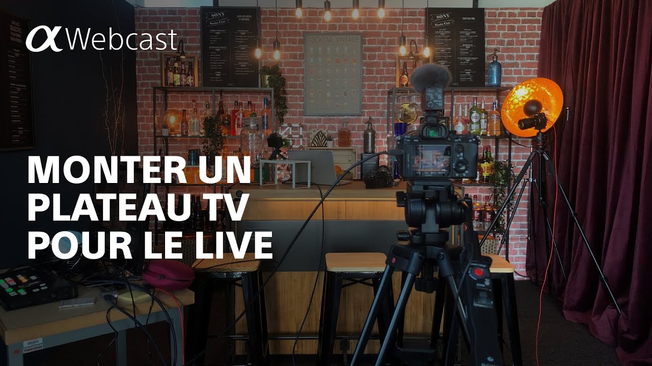 Comment monter un plateau TV pour le live | Sony Alpha Webcast - YouTube