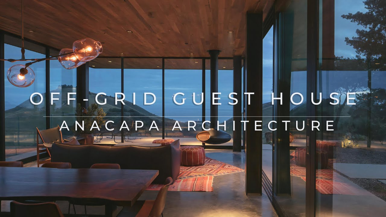 Off-Grid Guest House by ANACAPA Architecture - YouTube