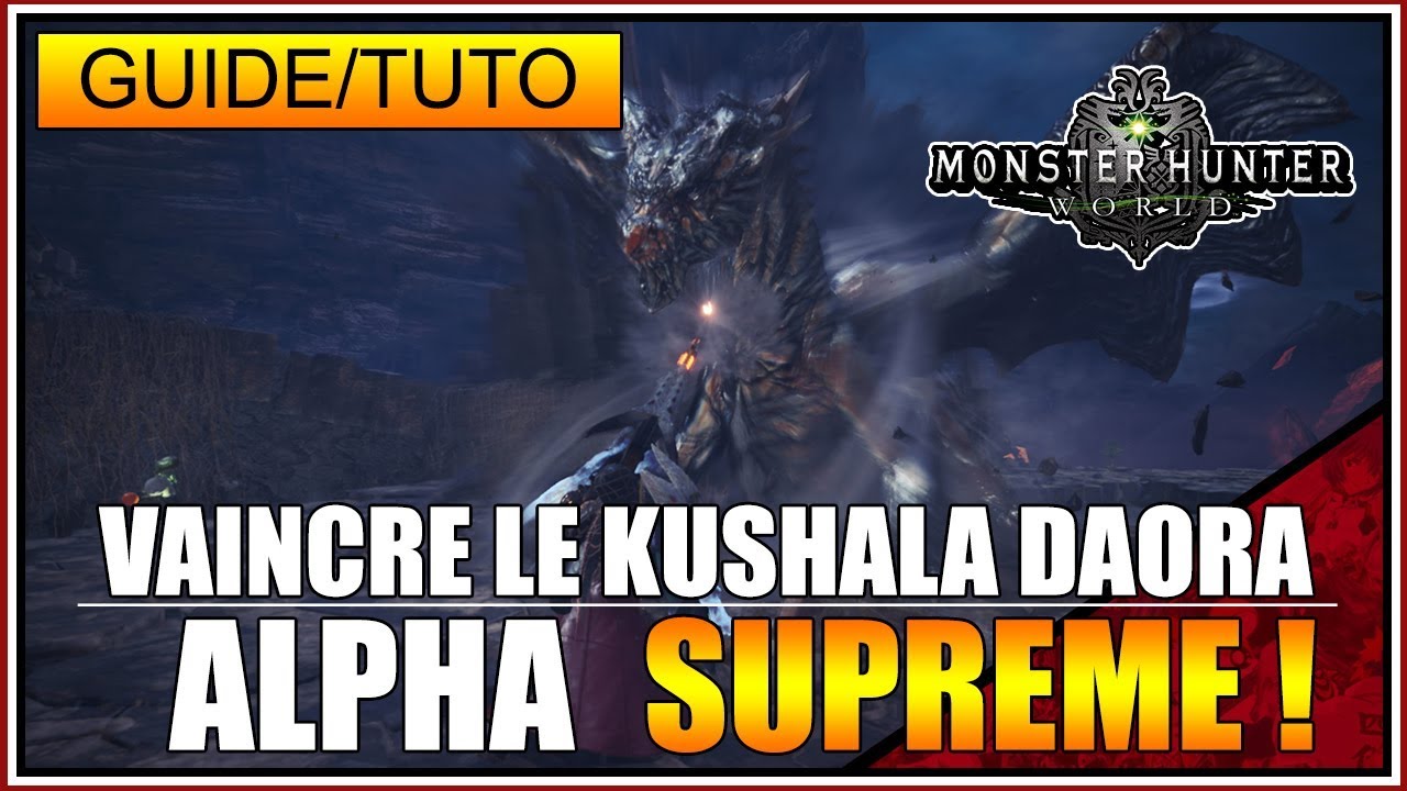 GUIDE/TUTO - VAINCRE LE KUSHALA DAORA ALPHA SUPRÊME FACILEMENT - MH ...