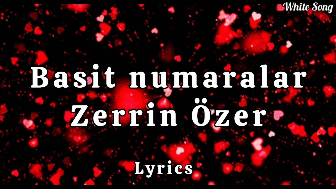 Zerrin Özer -Basit numaralar (lyrics) - YouTube