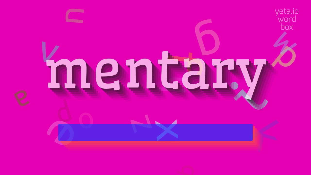 How to say "mentary"! (High Quality Voices) - YouTube