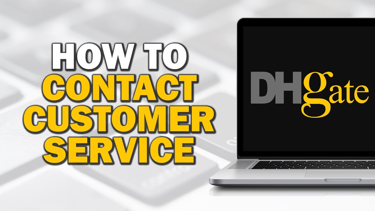 How To Contact DHgate Customer Service (Quick Tutorial) - YouTube