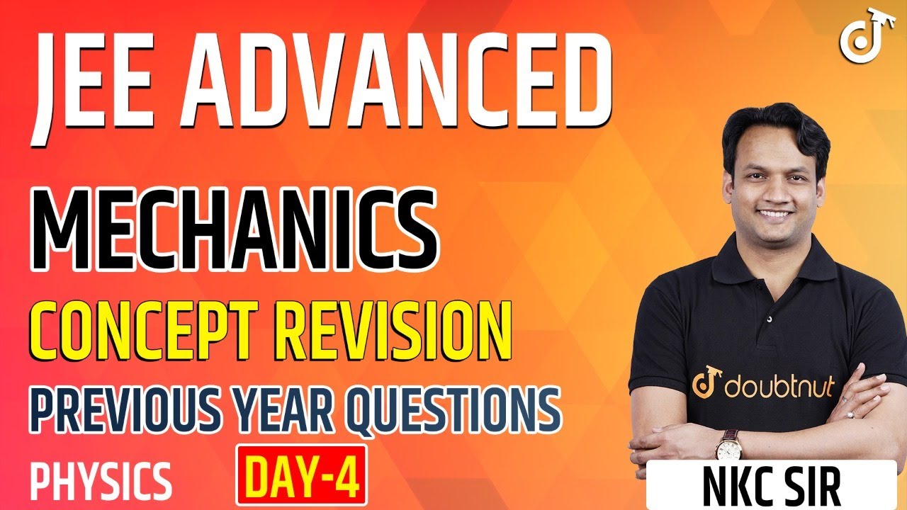 JEE Advanced | Mechanics Concept Revision | Previous Year Questions IIT ...