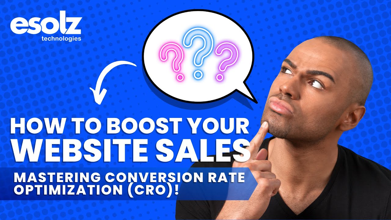 Boost Your Website Sales: Mastering Conversion Rate Optimization | Esolz - YouTube