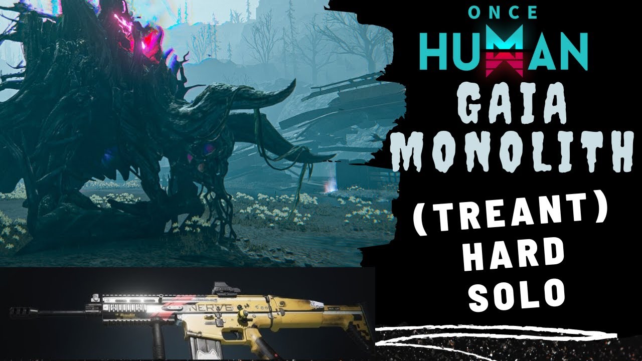 ONCE HUMAN | GAIA Monolith (TREANT) Hard MODE | SOLO (Shrapnel Build ...