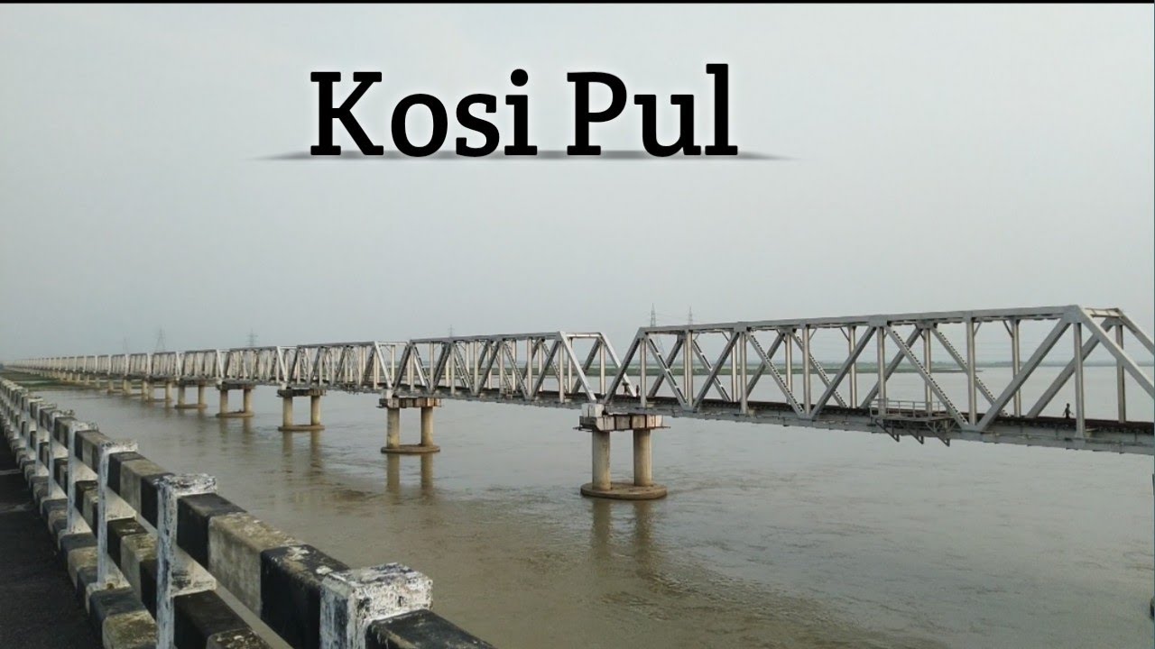 नॉर्थ बिहार का सबसे बड़ा पुल | Kosi Mahasetu Pul | कोसी महासेतु पुल ...
