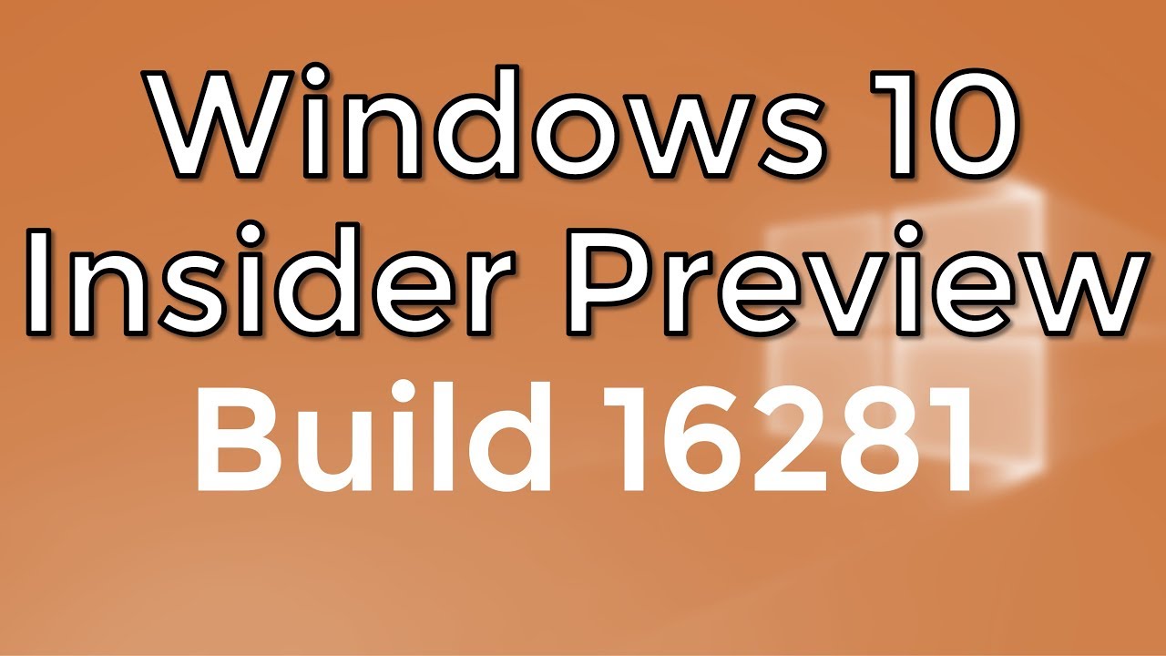 Windows 10 Insider Preview Build 16281 - YouTube