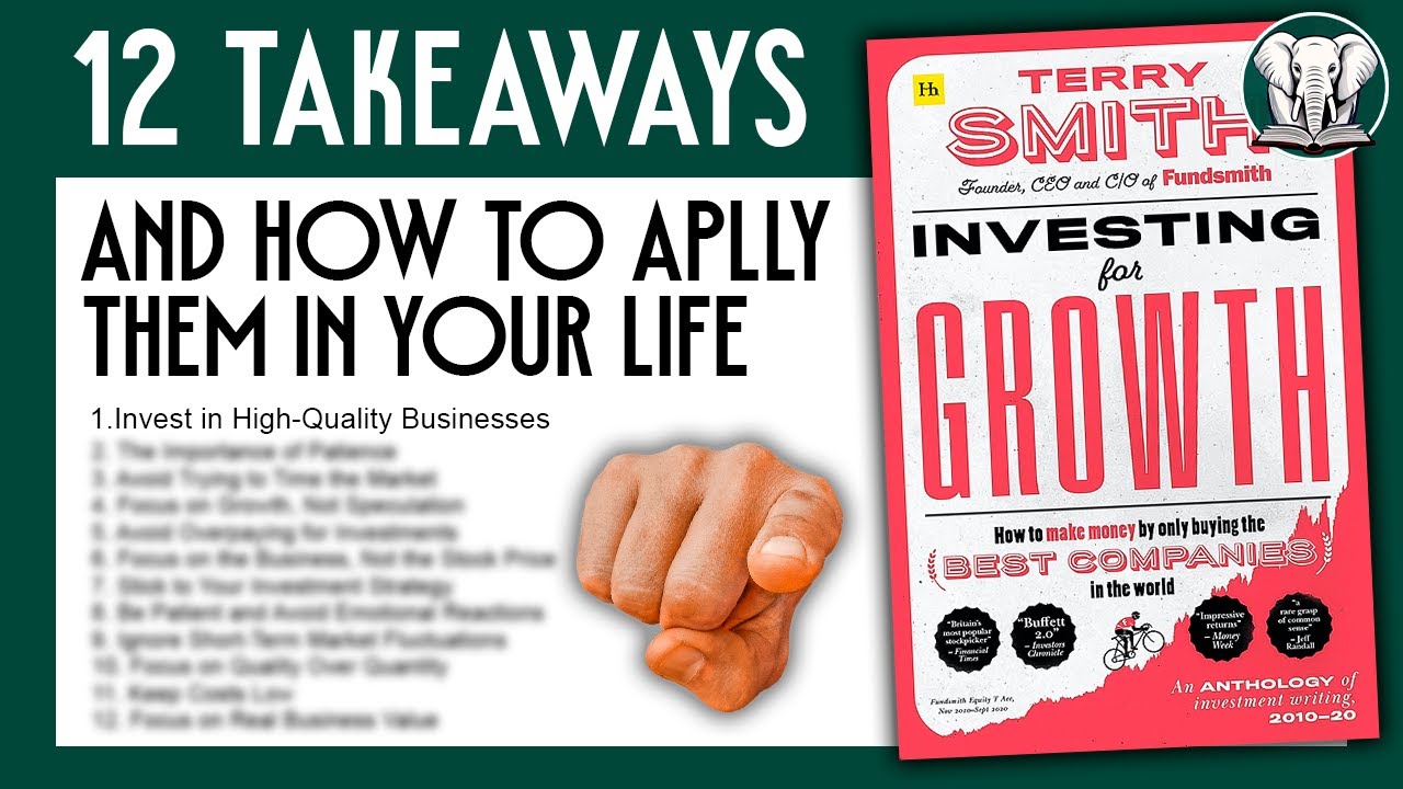 12 LESSONS FROM INVESTING FOR GROWTH BY TERRY SMITH - YouTube