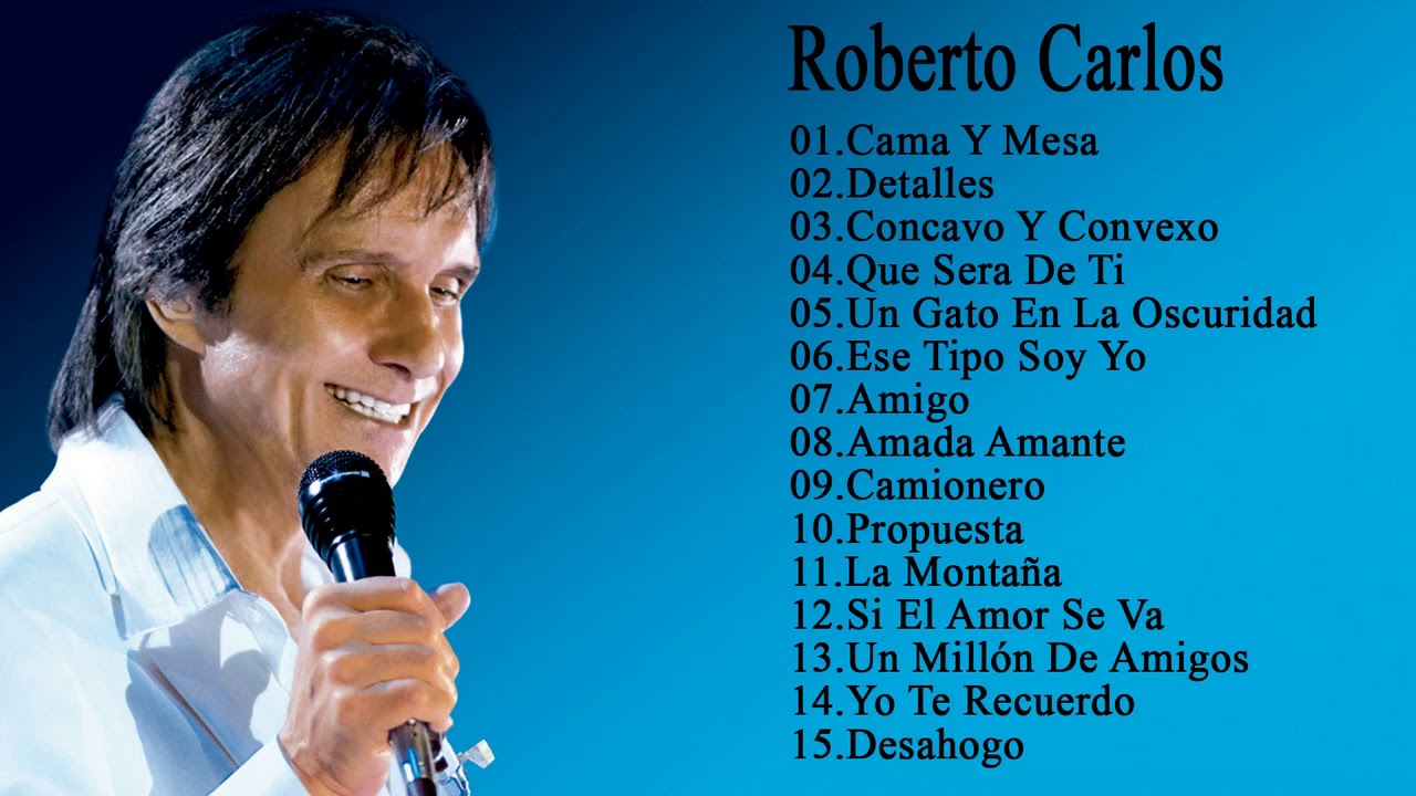 Roberto Carlos Melhores Músicas - Roberto Carlos Greatest Hits Full ...