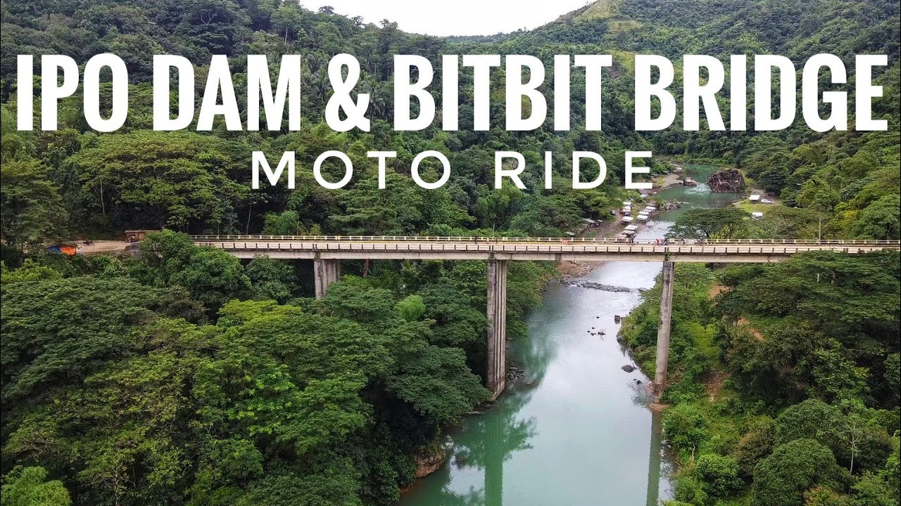 Ipo Dam and Bitbit Bridge Moto Ride - YouTube
