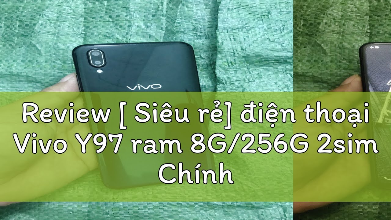 Review [ Siêu rẻ] điện thoại Vivo Y97 ram 8G/256G 2sim Chính Hãng, Cày ...