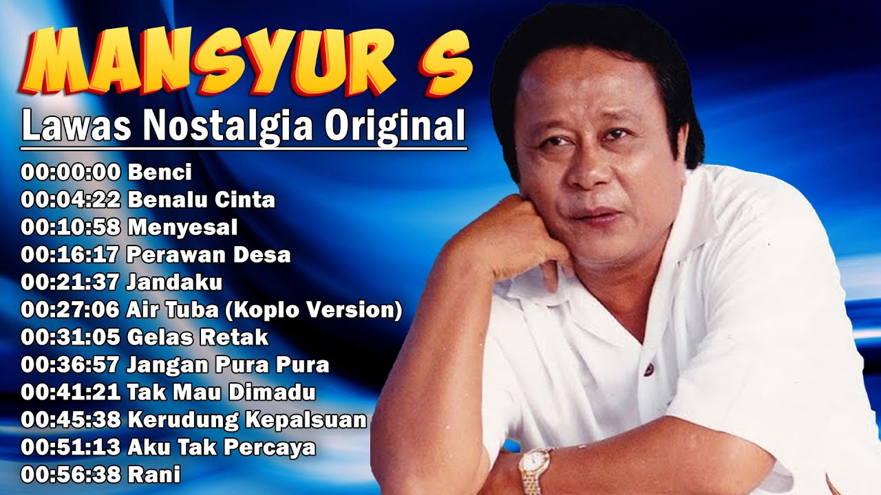 Mansyur.S Full Album Terbaik - Kumpulan Lagu Terbaik Dangdut Lawas ...