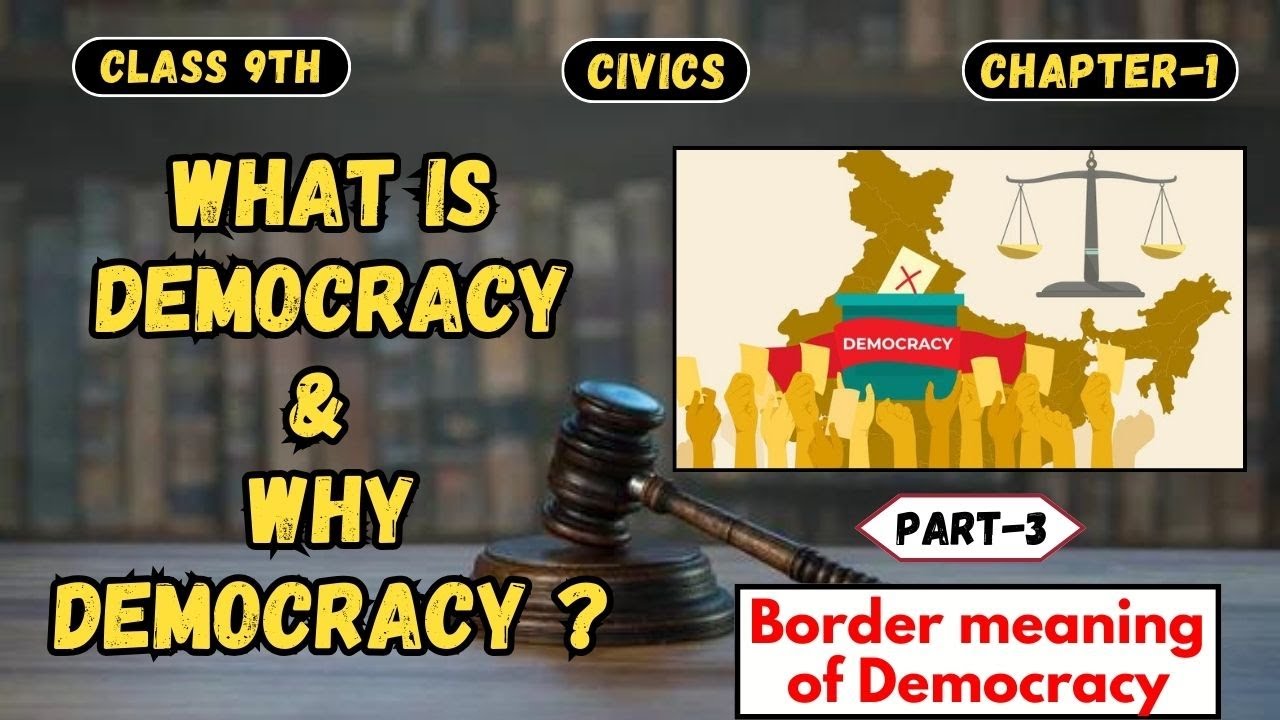 What & Why is Democracy | Border Meaning of Democracy Part-3 | CBSE ...