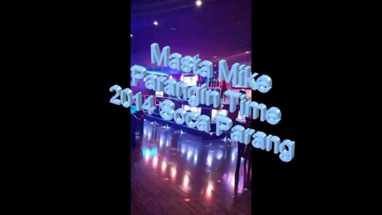 Masta Mike 2015 Soca Parang / Parangin Time Scrunter Baron style - YouTube