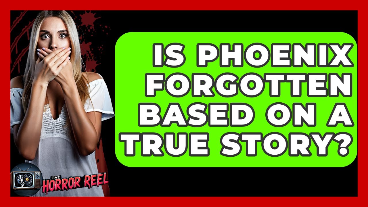 Is Phoenix Forgotten Based On A True Story? - The Horror Reel - YouTube