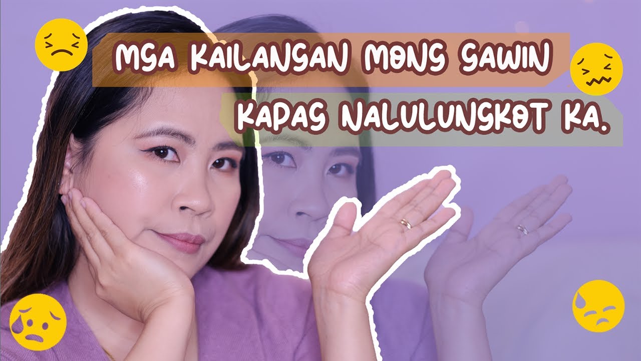 MGA KAILANGAN GAWIN KAPAG NALULUNGKOT KA | LIFE LESSON - YouTube