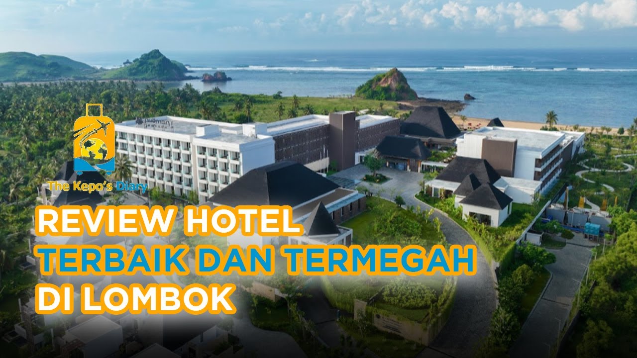 PULLMAN LOMBOK MANDALIKA BEACH RESORT - Hotel bagus, megah & bintang ...