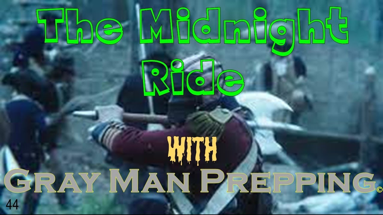 The Midnight Ride With Gray Man Prepping No. 2024-44 - YouTube