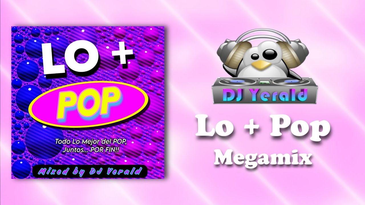 Lo + Pop - MEGAMIX - YouTube