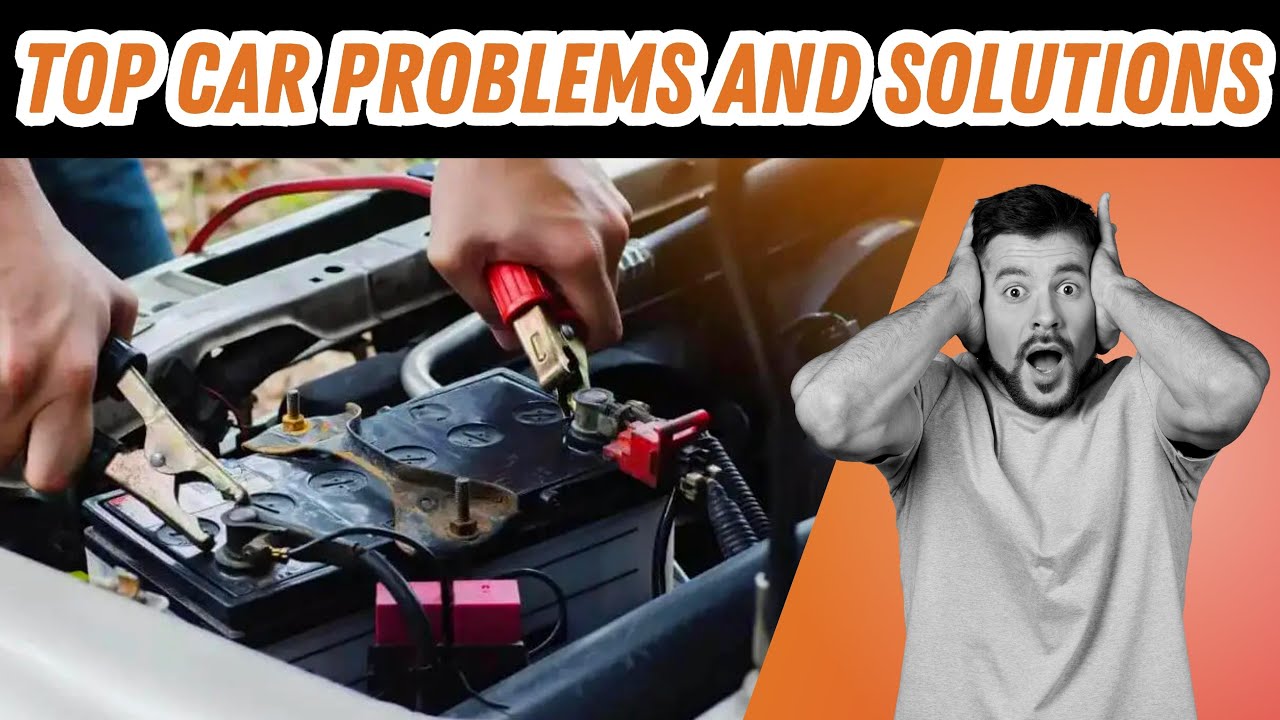 Top Car Problems and Solutions | Battery, Engine Overheating, Tires ...