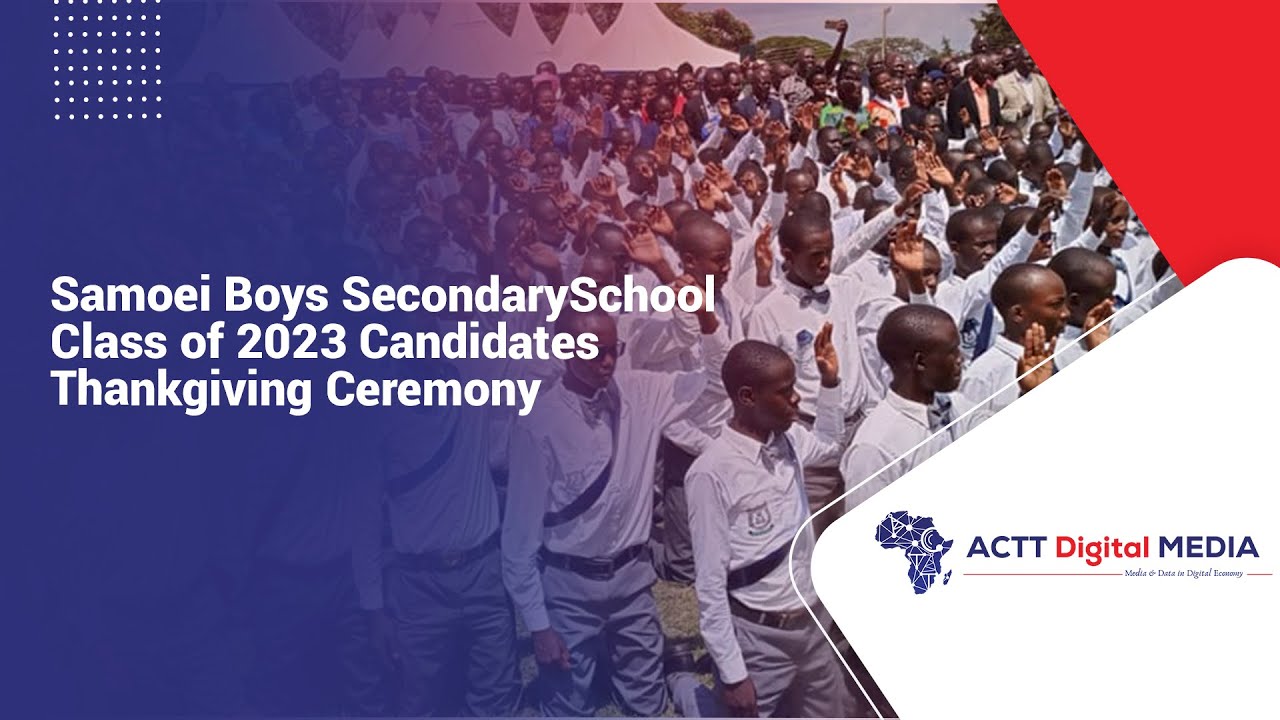 SAMOEI BOYS SECONDARY SCHOOL CLASS OF 2023 CANDIDATES THANKSGIVING ...