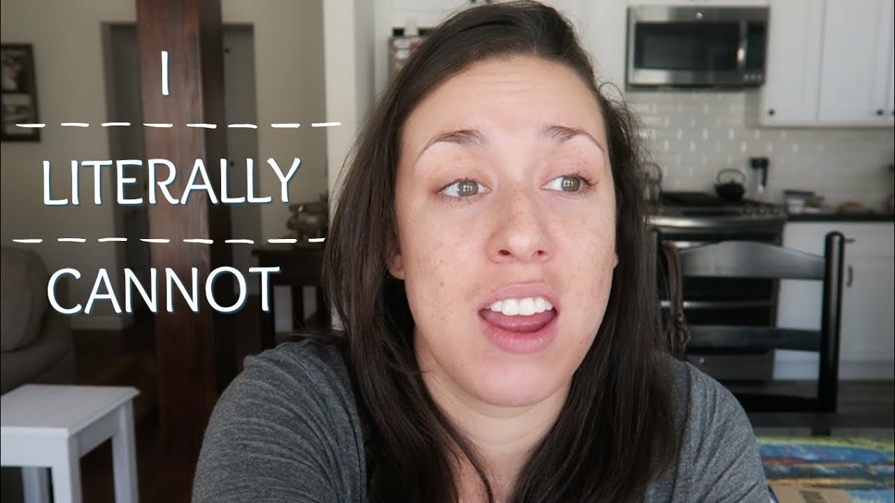 I LITERALLY CANNOT - YouTube