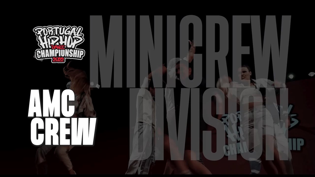 AMC CREW // MINICREW Finals @HHI Portugal 2022 - YouTube