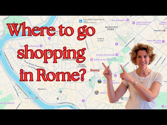 Paignton Shopping Map Rome Rome Shopping Streets Walking Tour (Self