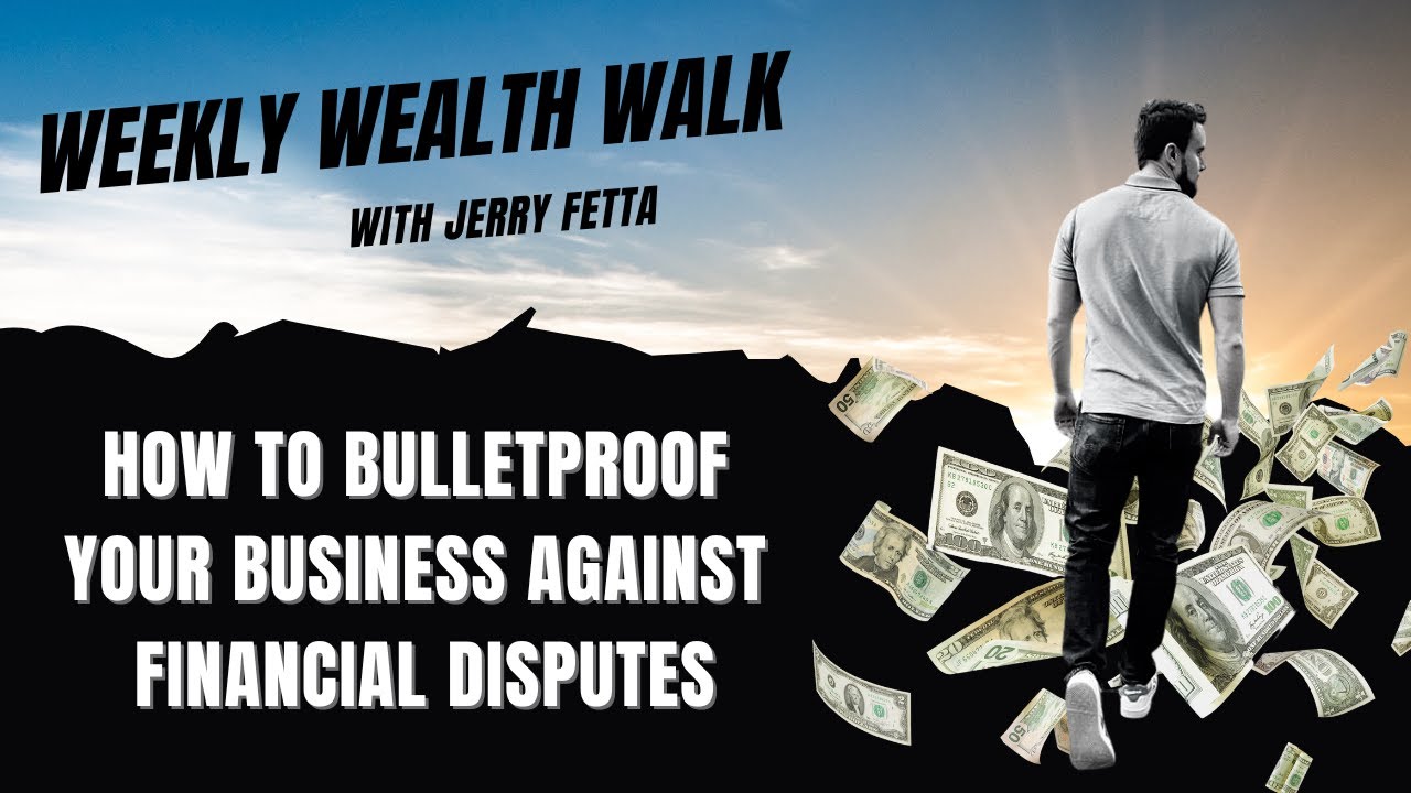 The Weekly Wealth Walk - How to Bulletproof Your Business Against ...